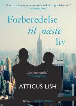 Forberedelse til næste liv af Atticus Lish | Litteratursiden