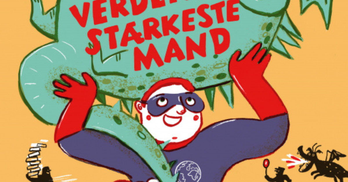 Her kommer verdens stærkeste mand | Litteratursiden